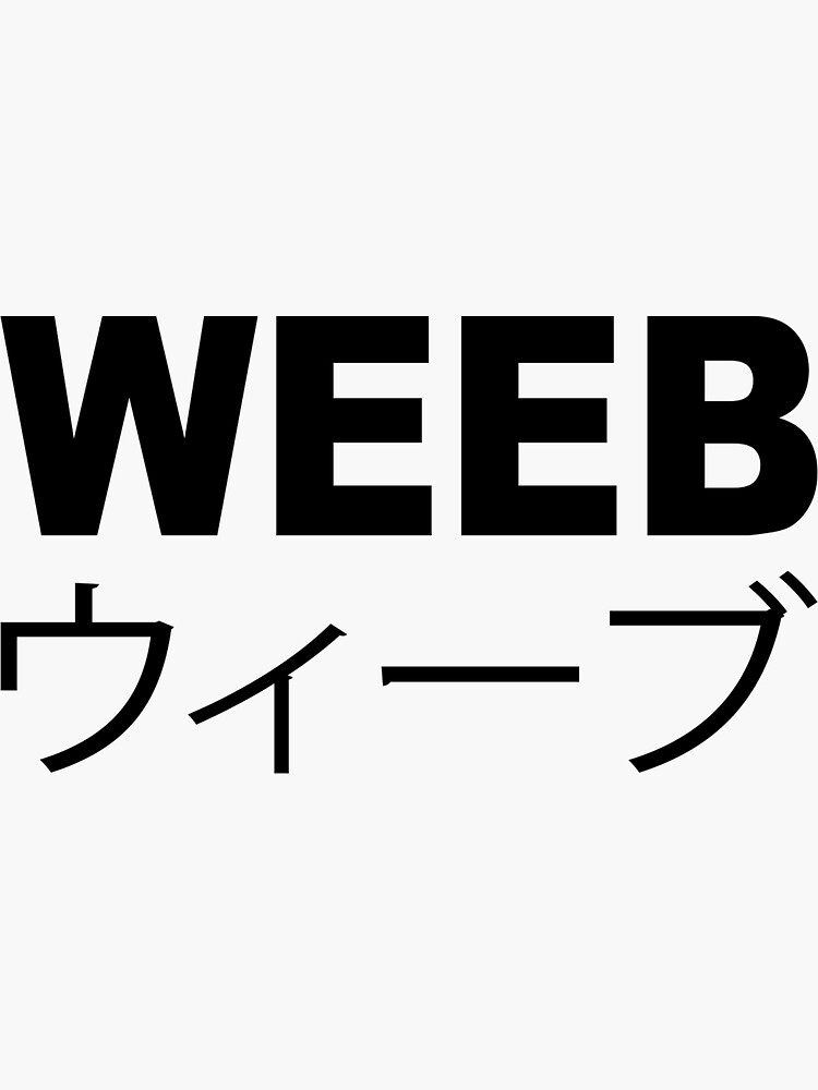 "Anime Weeb" Sticker for Sale by rhythm3cho | Redbubble
