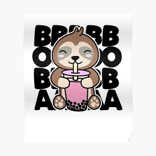 "Sloth Drinking Boba Kawaii Cartoon" Poster by DetourShirts | Redbubble