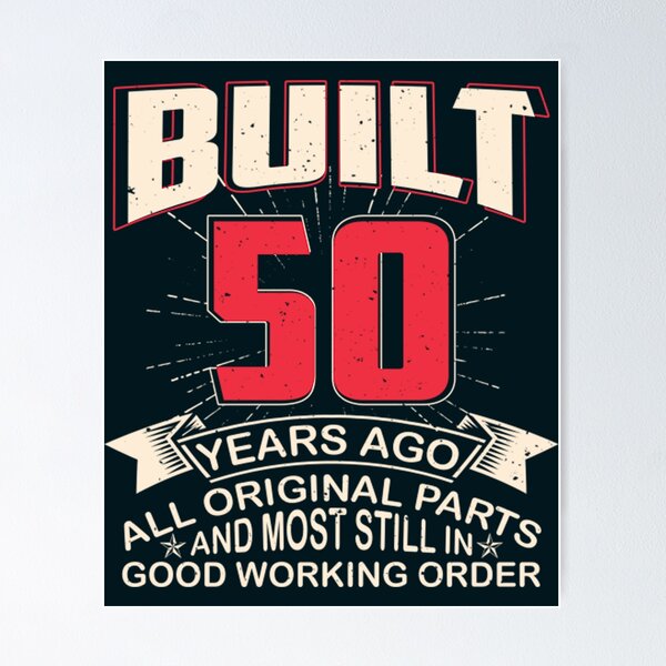 "Funny 50th Birthday 50 Years Old Gifts Quotes Sayings T-Shirt" Poster ...