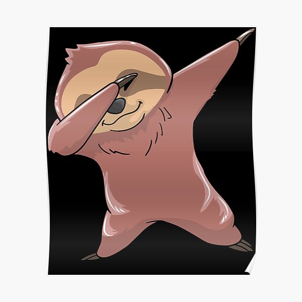 "Sloth Kawaii Dabbing" Poster by Mealla | Redbubble