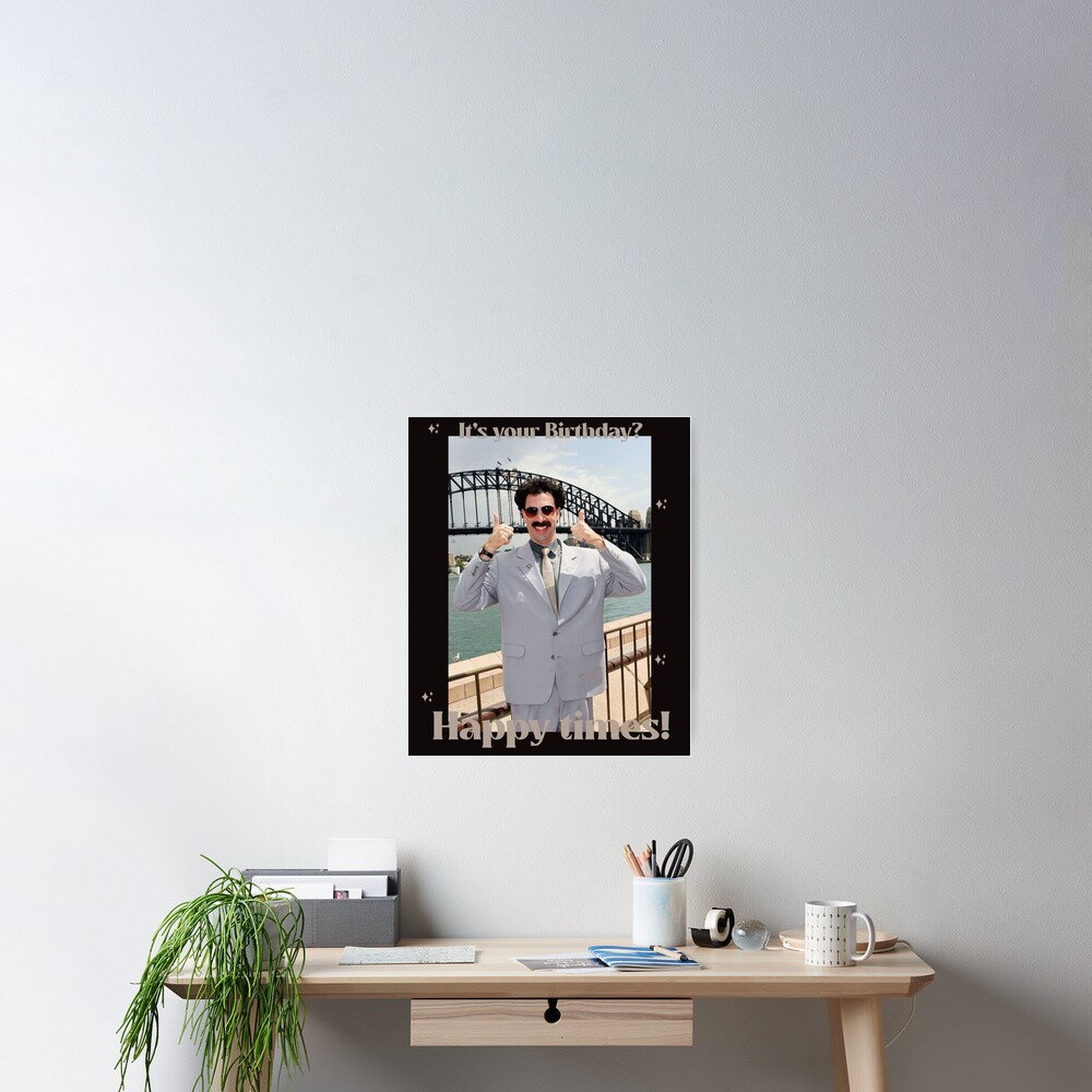 "Borat - HAPPY BIRTHDAY" Poster for Sale by sociedadsecreta | Redbubble