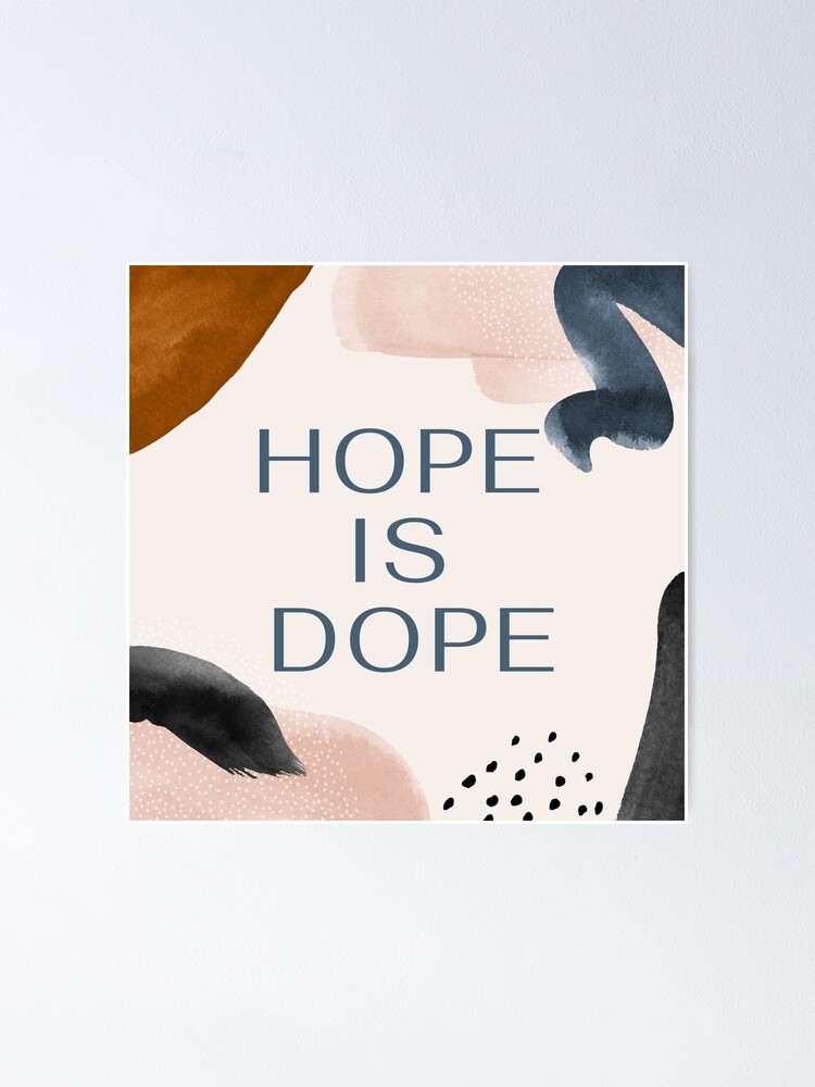 "Hope is dope" Poster by Savukar | Redbubble