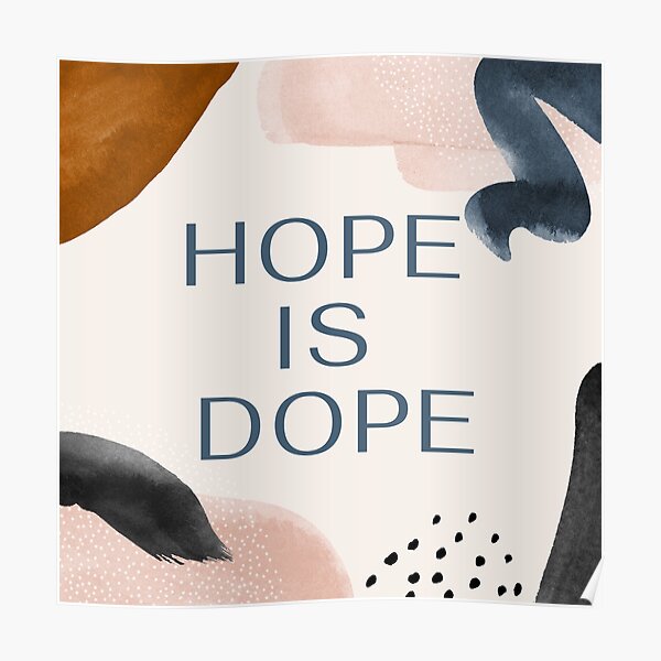 "Hope is dope" Poster by Savukar | Redbubble
