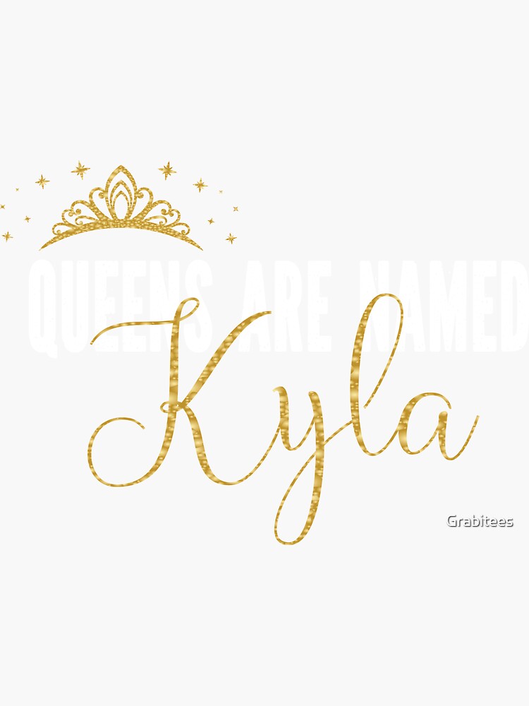 "Queens Are Named Kyla Personalized First Name Girl design" Sticker for ...