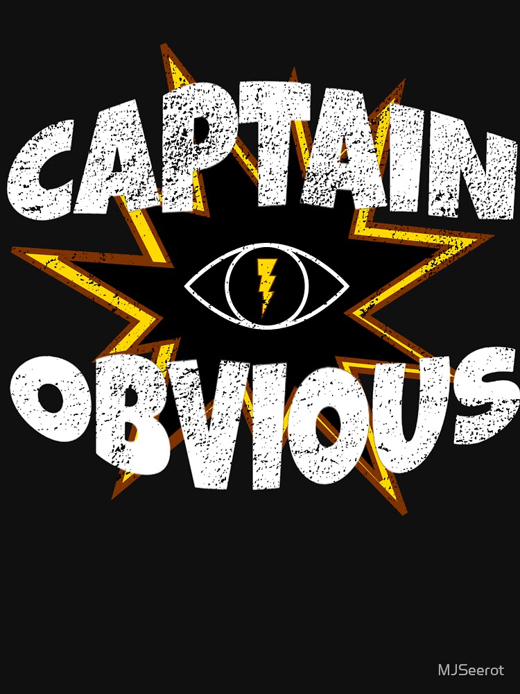 "Captain Obvious Shirt Thunder Eye Meme Gift" T-shirt for Sale by ...