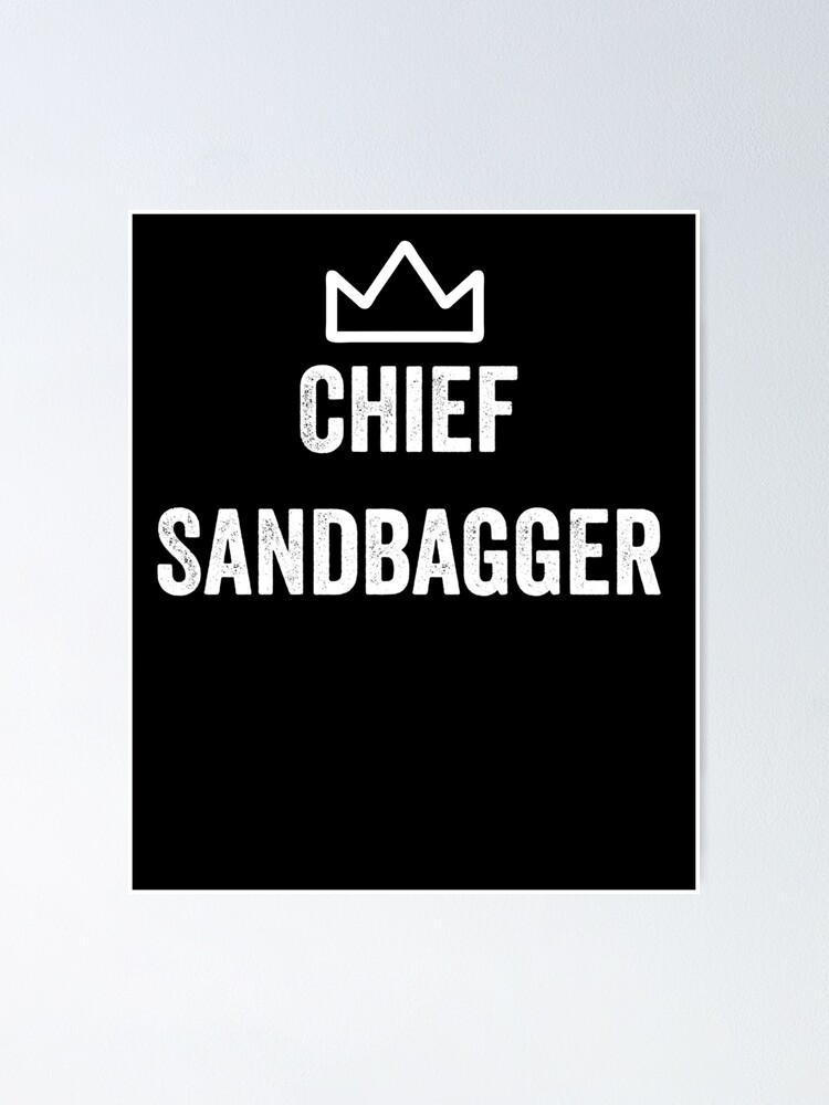 "Chief Sandbagger Golf Meme BJJ Chess Sandbag" Poster for Sale by ...