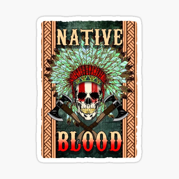 "Native blood" Sticker for Sale by sergioleo | Redbubble