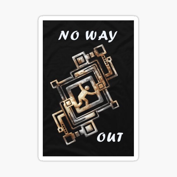 "NO WAY OUT" Sticker by ELEGANZZIA | Redbubble