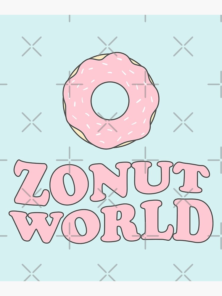 "Zoe laverne - Zonut World" Poster by nananinanana | Redbubble