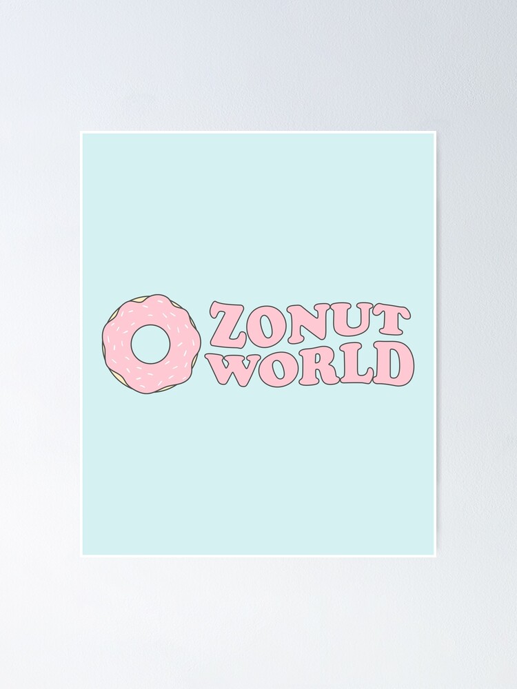 "Zoe laverne - Zonut World" Poster for Sale by nananinanana | Redbubble