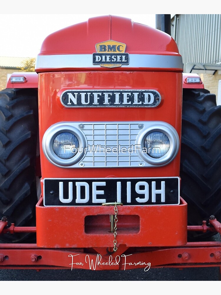"Nuffield BMC Tractor - Four Wheeled Farming " Poster for Sale by ...
