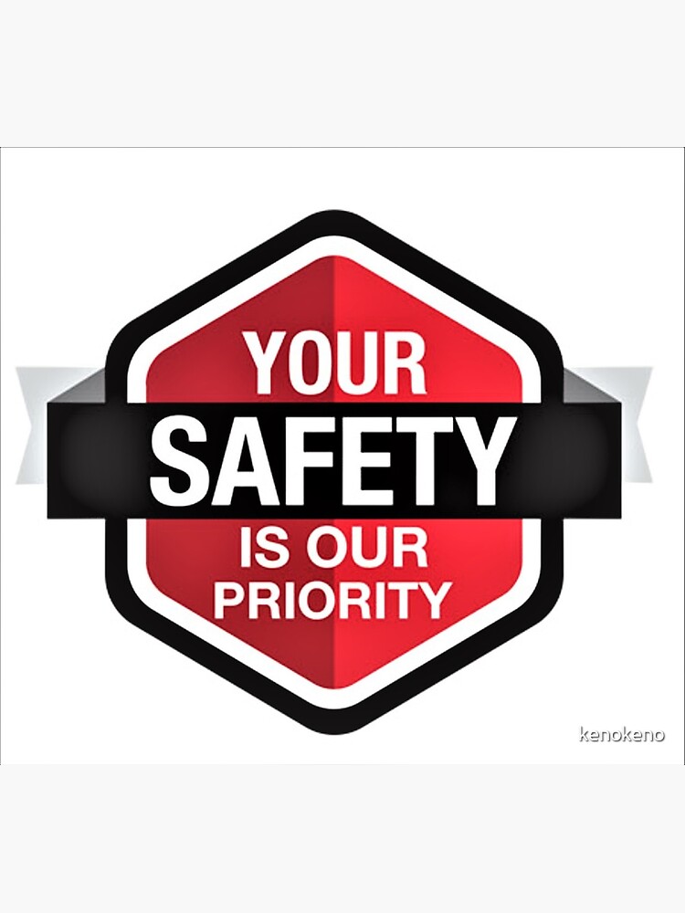 "Your safety is our priority" Poster for Sale by kenokeno | Redbubble