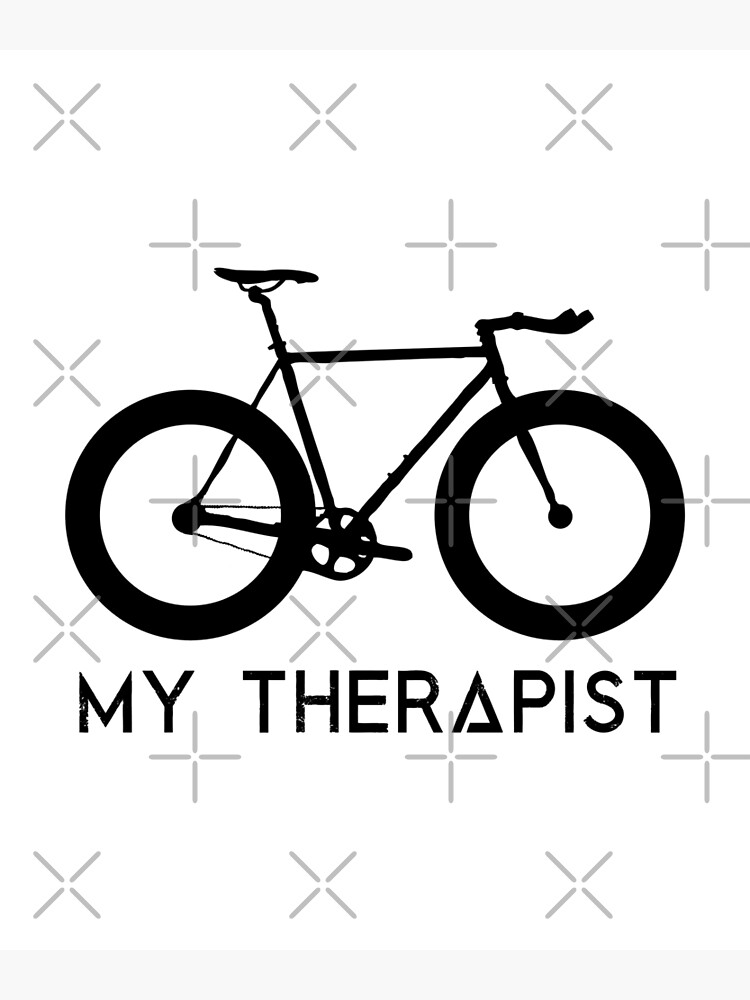 My Therapist Funny Bike Fixed Rider Cycling Is My Therapy my-therapist-funny-bike-fixed-rider-cycling-is-my-therapy