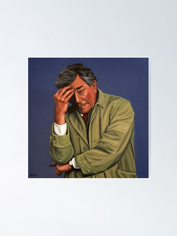 "Peter Falk as Columbo Painting" Poster for Sale by PaulMeijering ...
