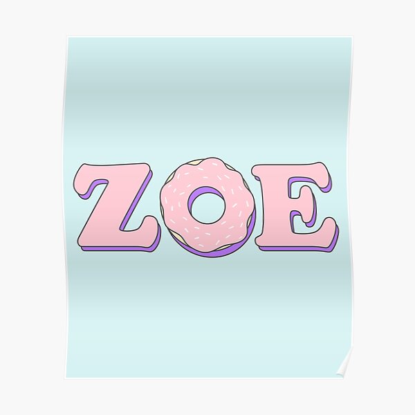 "Zoe laverne - zonut zoe" Poster by nananinanana | Redbubble