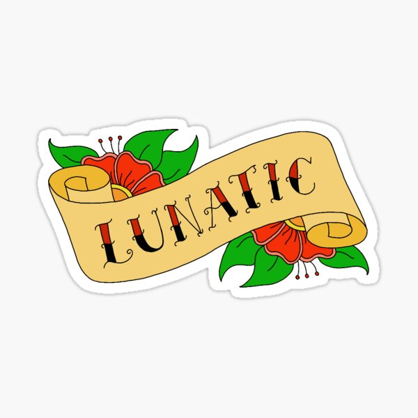 "Lunatic Tattoo" Sticker by TheCraftyBat | Redbubble