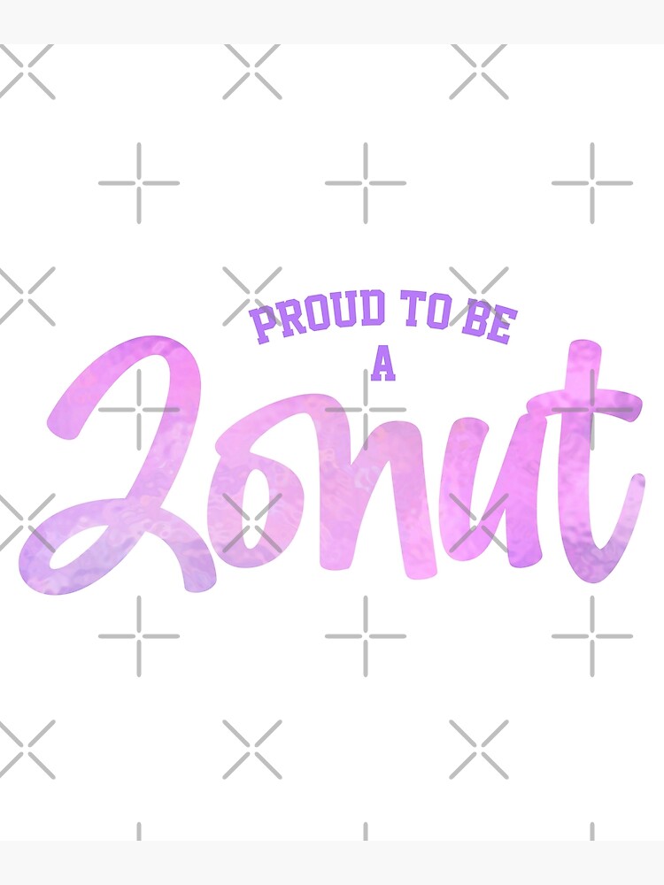 "zoe laverne - Proud to be a Zonut - holographic hydro flask" Poster ...