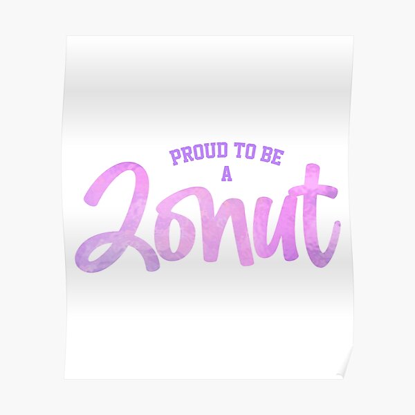 "zoe laverne - Proud to be a Zonut - holographic hydro flask" Poster ...