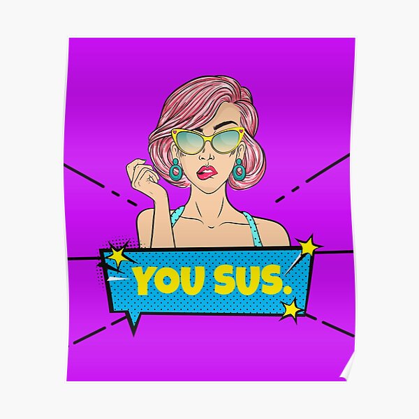 "You Sus. Cool Chic Pop Art Style - 90's Vibes" Poster for Sale by ...
