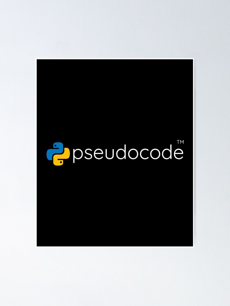 Funny Python Programming Python Pseudocode Data Science Poster By