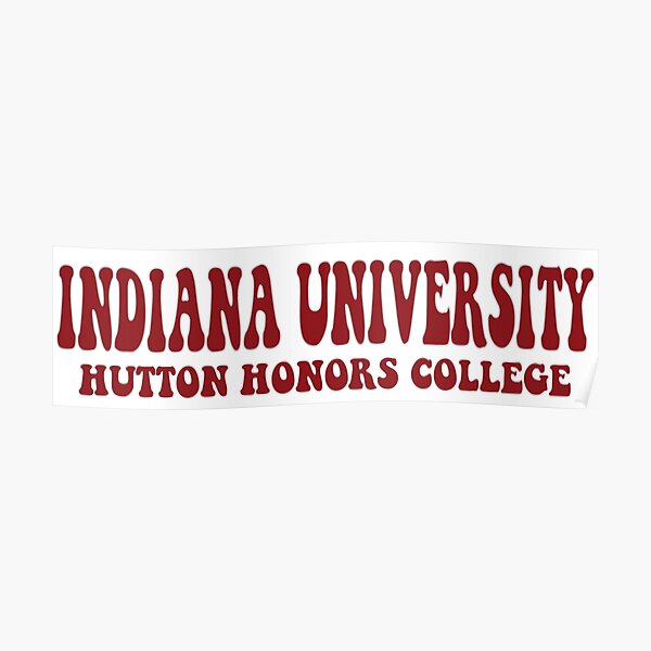 "Indiana University Hutton Honors College" Poster by melinab1116 ...