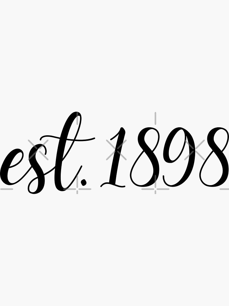 "est. 1898" Sticker for Sale by danielleblack04 | Redbubble