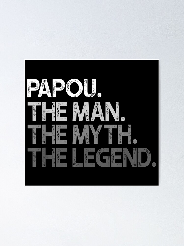 Póster «Camisa Papou para hombre Regalo The Man The Myth The Legend» de ...