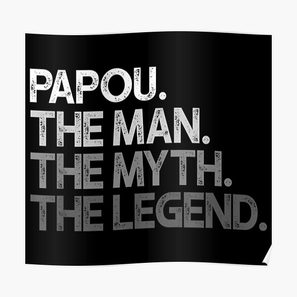Póster «Camisa Papou para hombre Regalo The Man The Myth The Legend» de ...