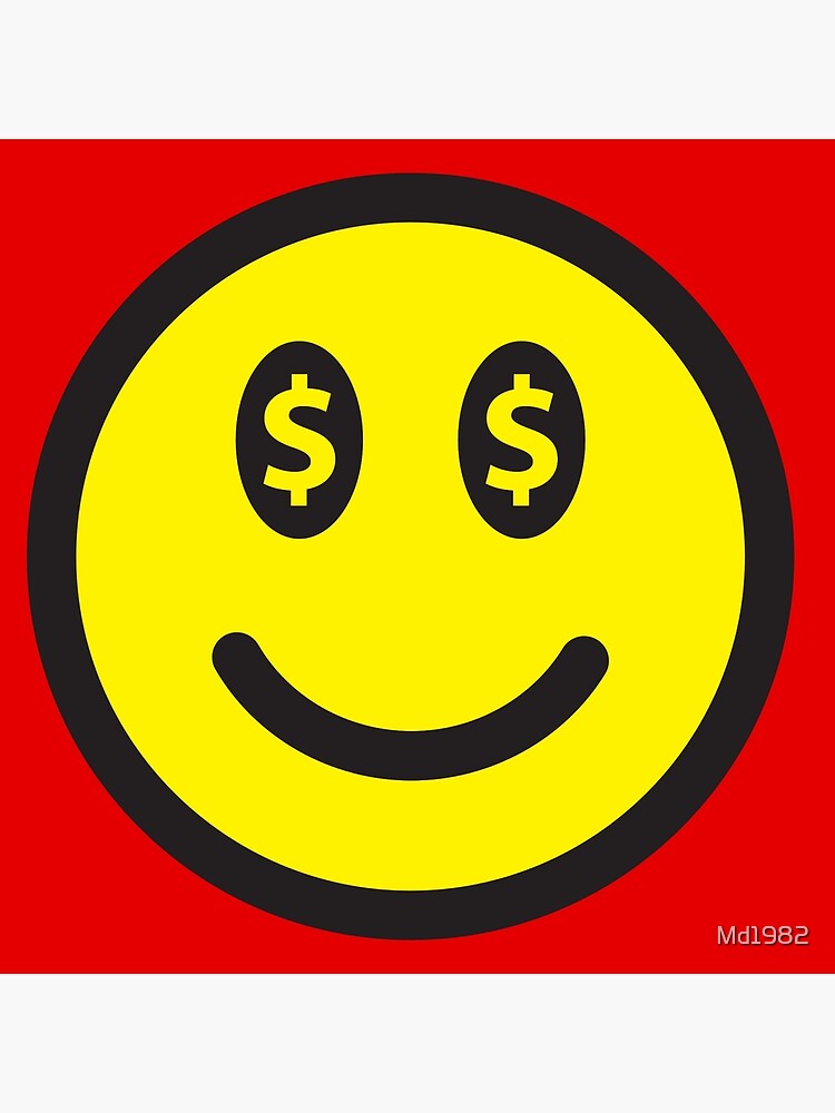 "Money smiley face " Poster by Md1982 | Redbubble