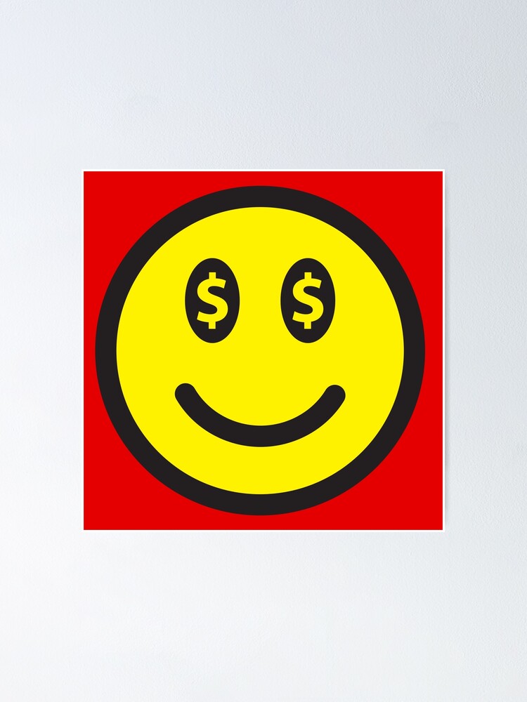 "Money smiley face " Poster by Md1982 | Redbubble