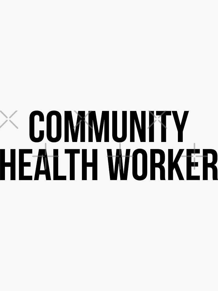 "Community Health Worker" Sticker for Sale by evokearo | Redbubble