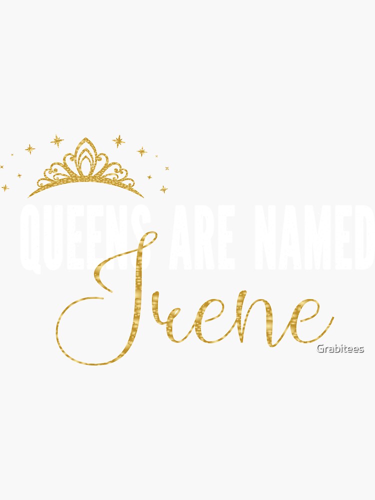 "Queens Are Named Irene Personalized First Name Girl design" Sticker ...