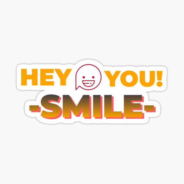 Hey You Smiley Face Stickers | Redbubble