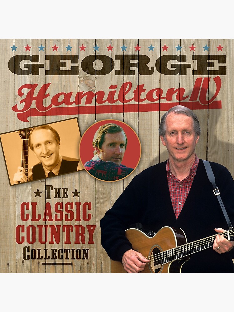 "George Hamilton IV - The Classic Country Collection" Poster by ...