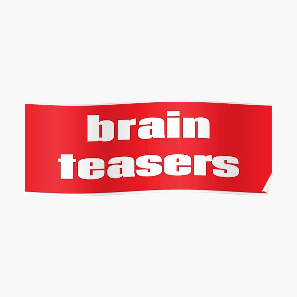 "Brain Teasers" Poster for Sale by ProjectX23 | Redbubble