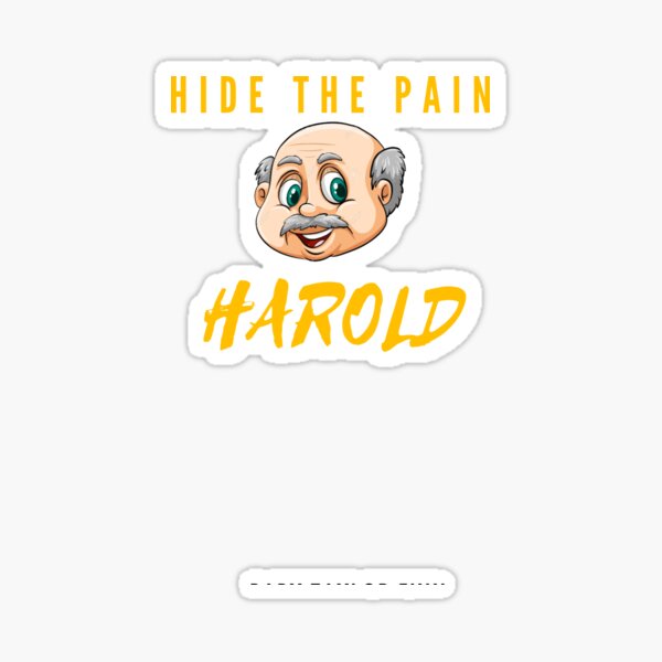 "Hide the pain Harold" Sticker for Sale by oyinz | Redbubble