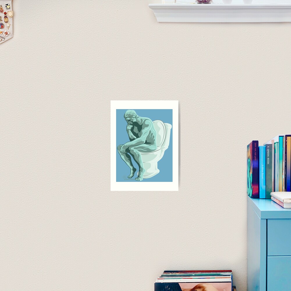 "The Toilet Thinker" Art Print for Sale by kascreativity | Redbubble
