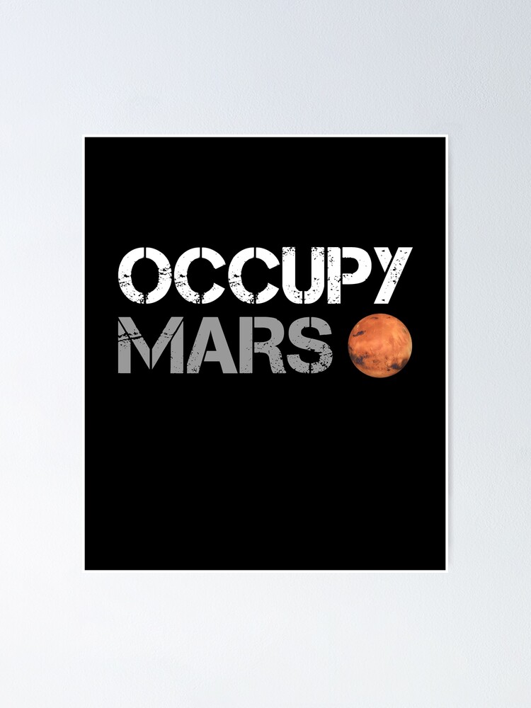 "Occupy Mars" Poster by Natalia-Art | Redbubble