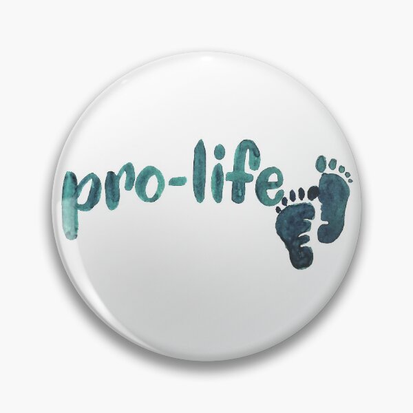 "Pro-Life!" Pin for Sale by bunbun27 | Redbubble