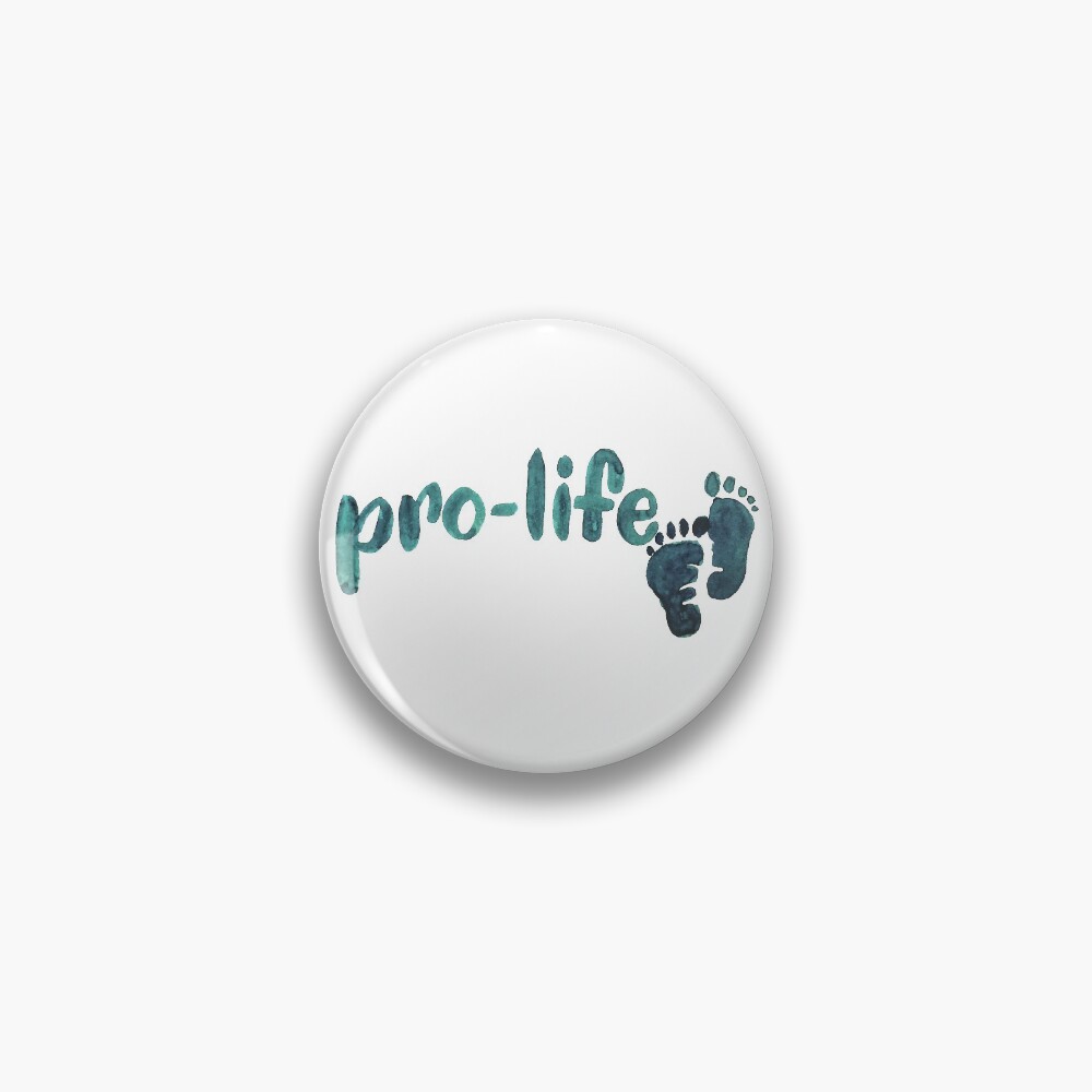 "Pro-Life!" Pin for Sale by bunbun27 | Redbubble