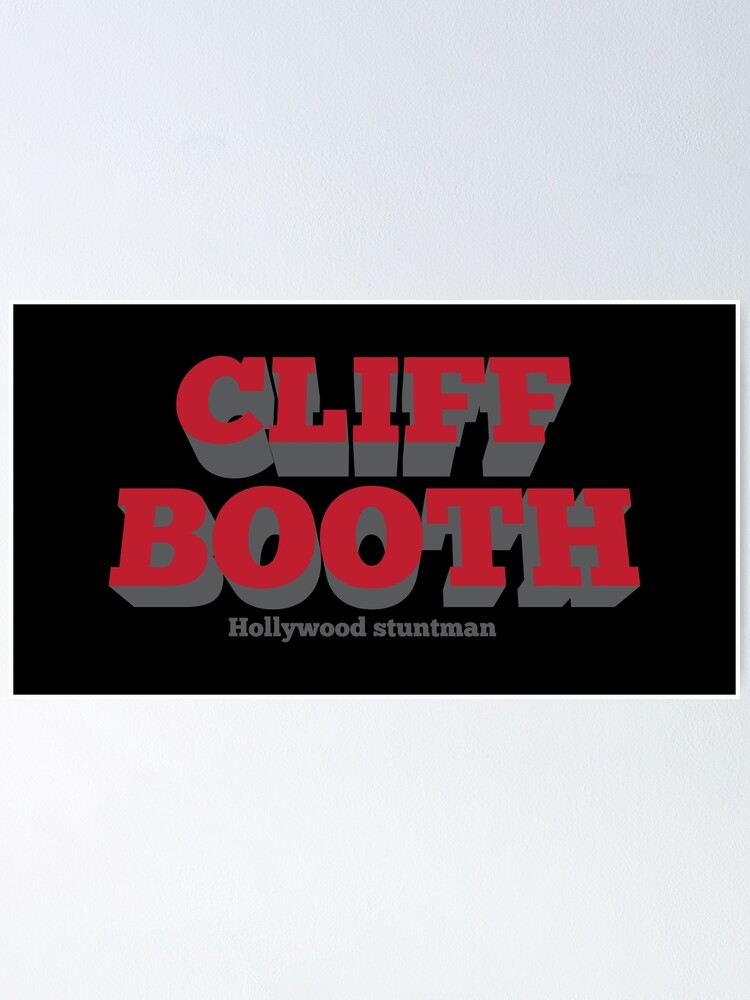 "Cliff Booth Hollywood Stuntman" Poster von faithfulpostman | Redbubble