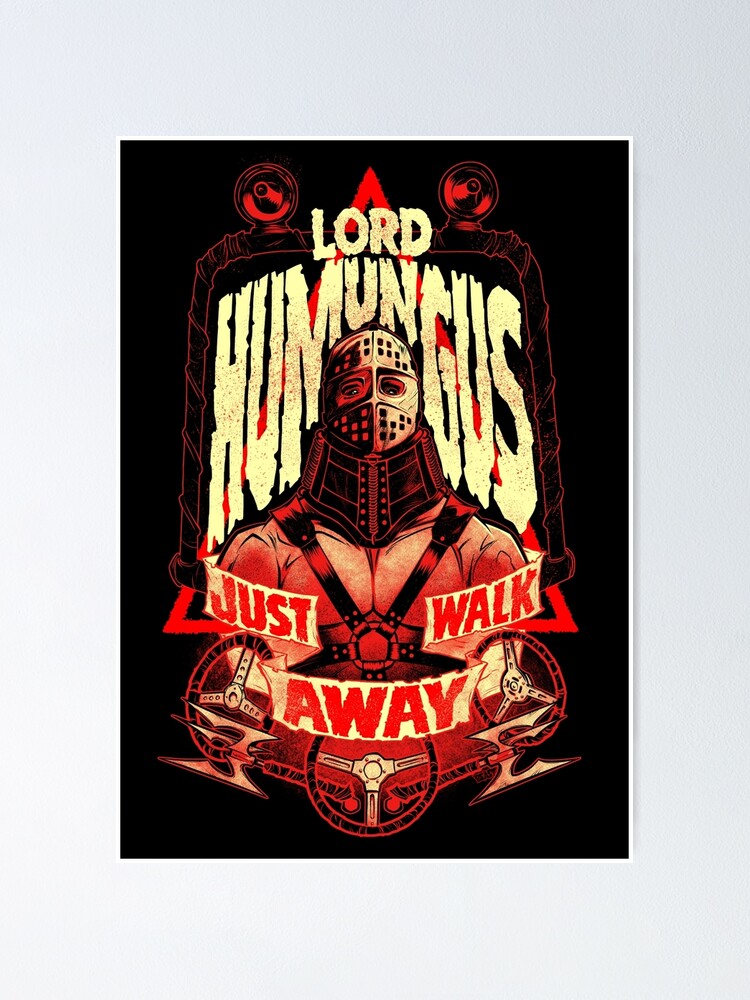 "ROAD WARRIOR: LORD HUMUNGUS" Poster for Sale by beastpop | Redbubble