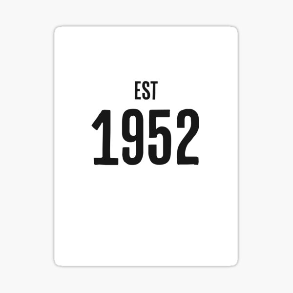 "Established 1952 | Est 1952" Sticker by art-fox | Redbubble