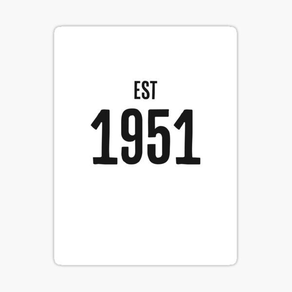 "Established 1951 | Est 1951" Sticker for Sale by art-fox | Redbubble