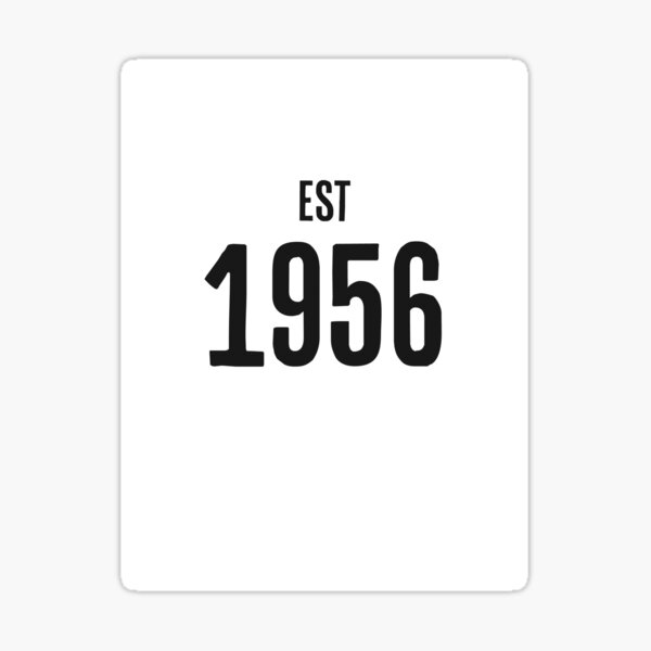 "Established 1956 | Est 1956" Sticker for Sale by art-fox | Redbubble
