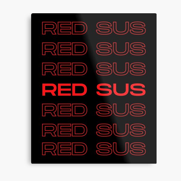 "Red Sus - Red is Sus - Red Kinda Sus Gamer Gift Gaming Meme" Metal ...
