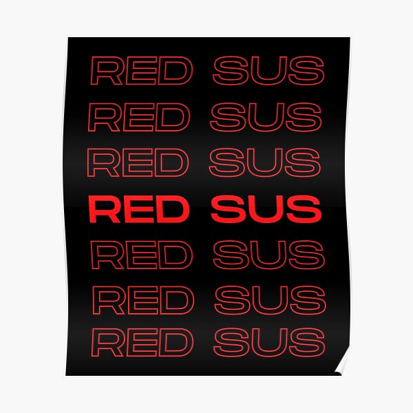 "Red Sus - Red is Sus - Red Kinda Sus Gamer Gift Gaming Meme" Poster by ...
