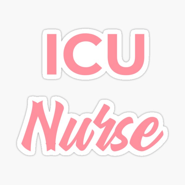 "ICU Nurse" Sticker for Sale by sfemilycall | Redbubble
