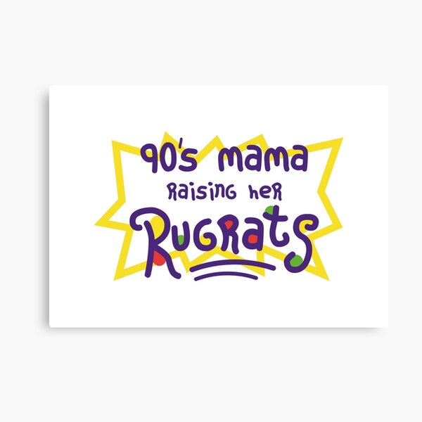 "90s Mama Raising Her Rugrats, 90s kid style" Canvas Print for Sale by ...