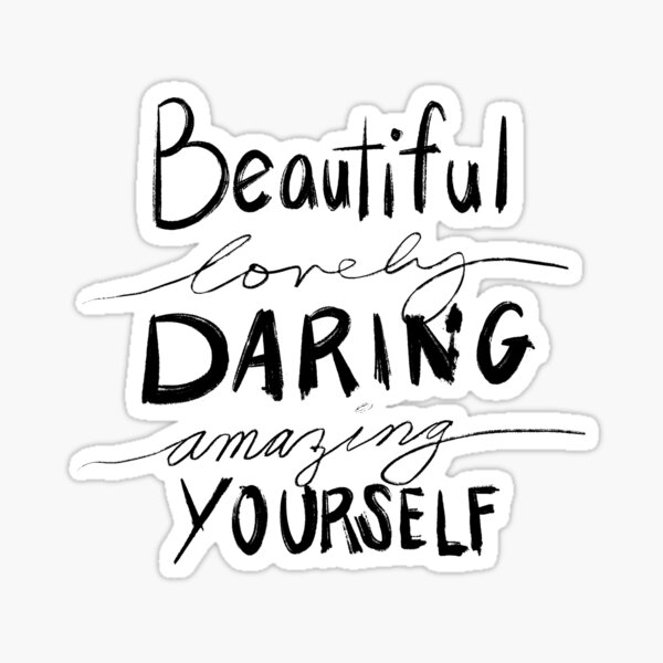 "Affirmations~ beautiful, lovely, daring, amazing, yourself" Sticker by ...